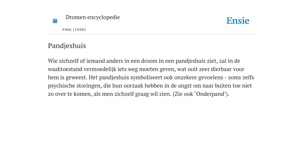 Pandjeshuis - de betekenis volgens Dromen encyclopedie Pandjeshuis - de betekenis volgens Dromen encyclopedie